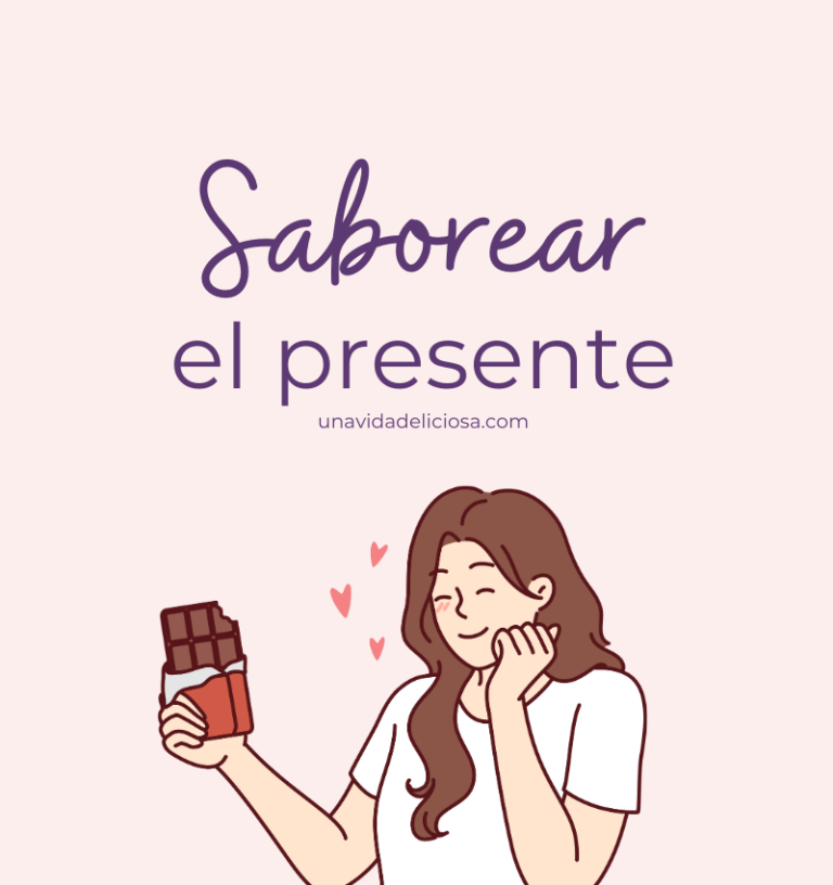 Los secretos que te ayudarán a saborear el presente